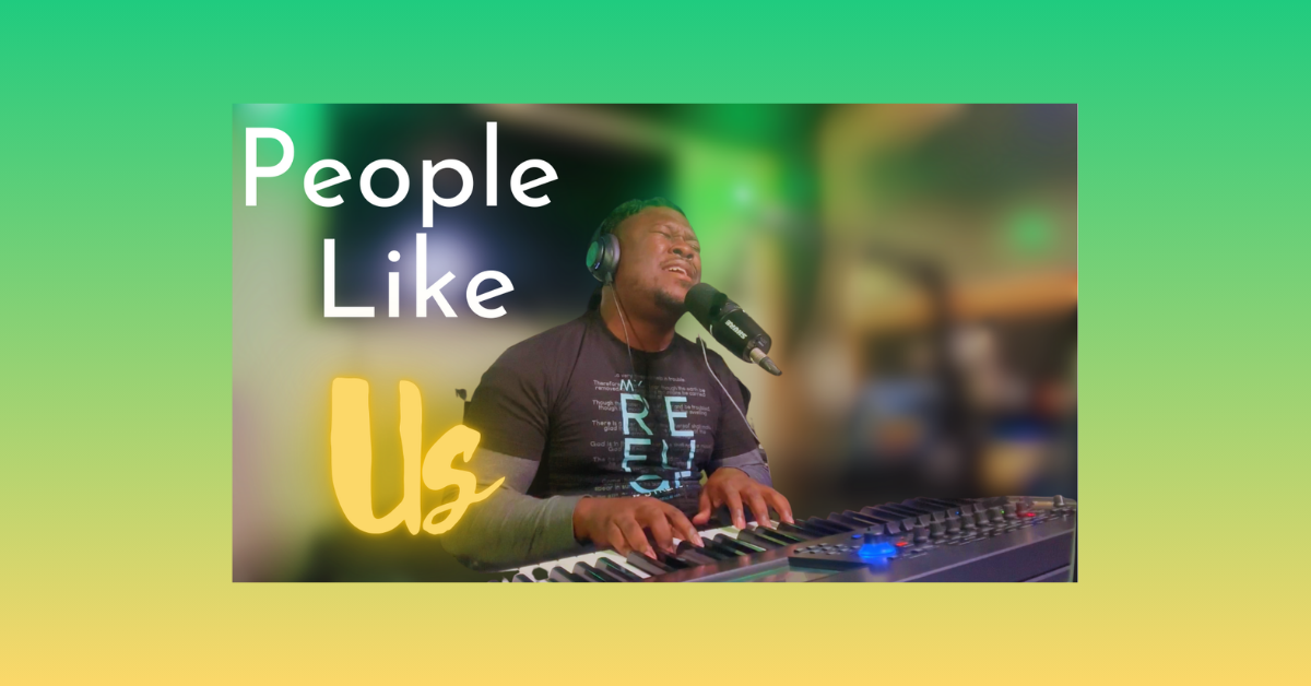 “People Like Us” by Matthew K. Jenkins - You, God's Music™