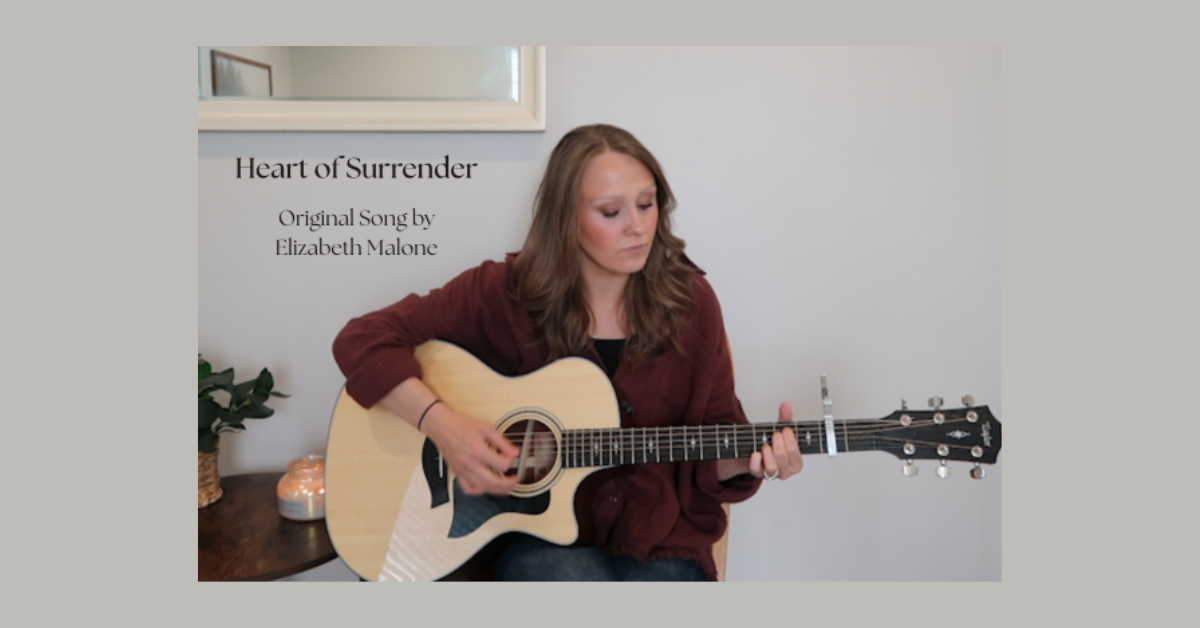 “Heart of Surrender” by Elizabeth Malone - You, God's Music™