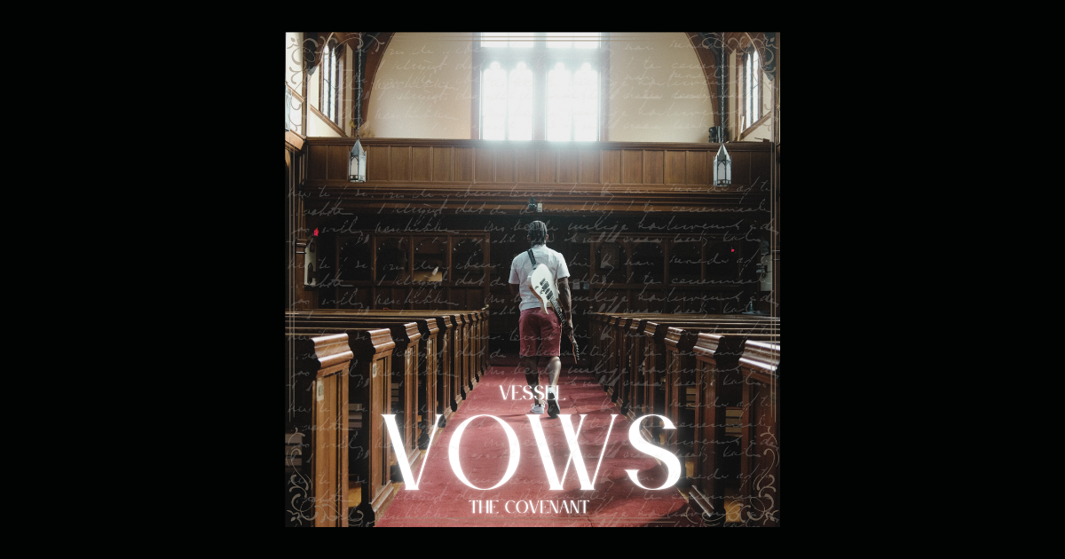 “Vows (The Covenant)” by Vessel Music - You, God's Music™